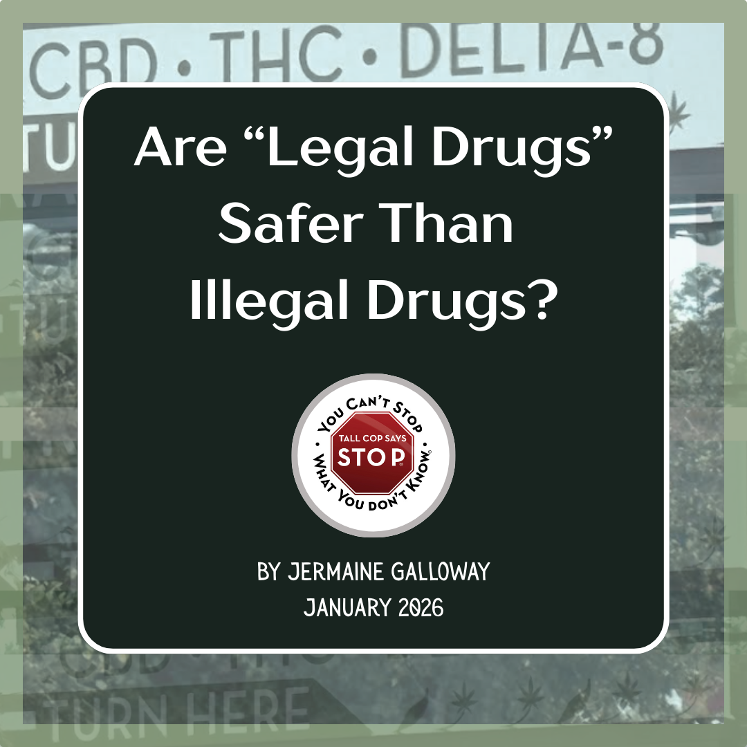 Are “Legal Drugs” Safer Than Illegal Drugs?